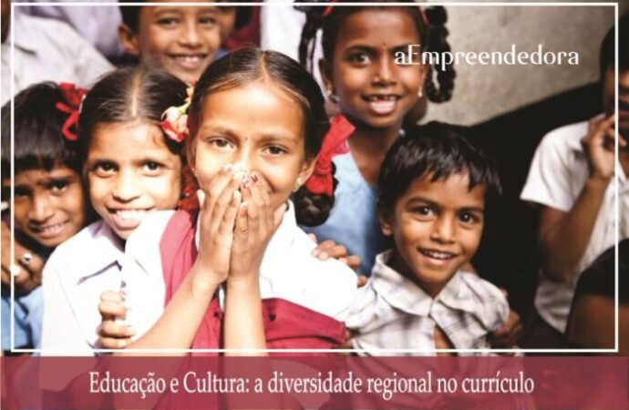 Educação e Cultura: a diversidade regional no currículo